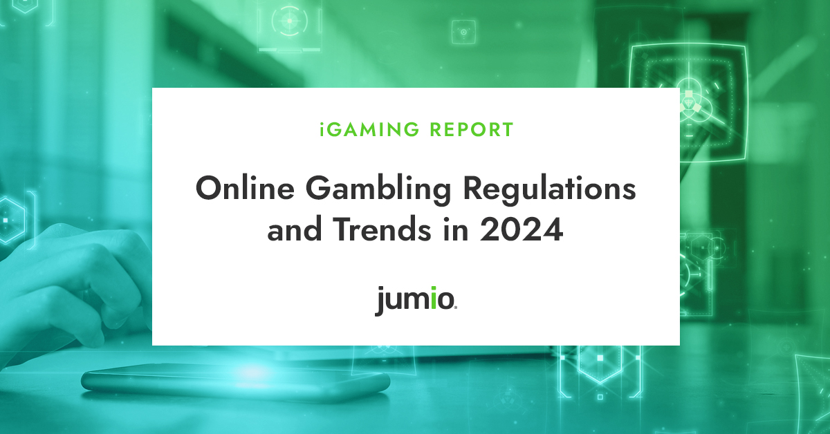 Chapter 5: Regulatory Trends Around the Globe | Jumio iGaming Report 2024